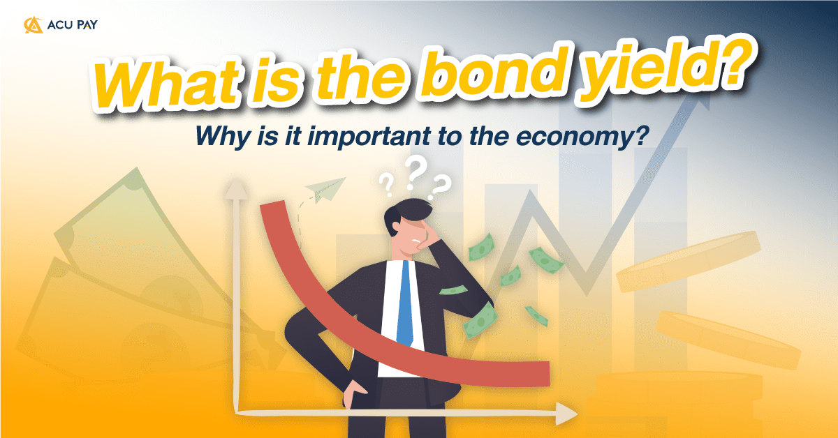 What is the bond yield - ACU Pay