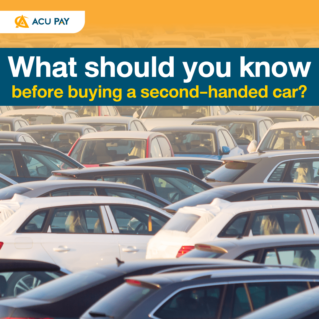 What should you know before buying a second-handed car? - ACU Pay