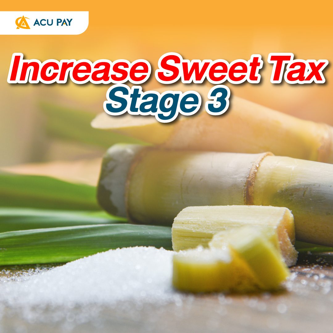 Increase Sweet Tax Stage 3 - ACU Pay