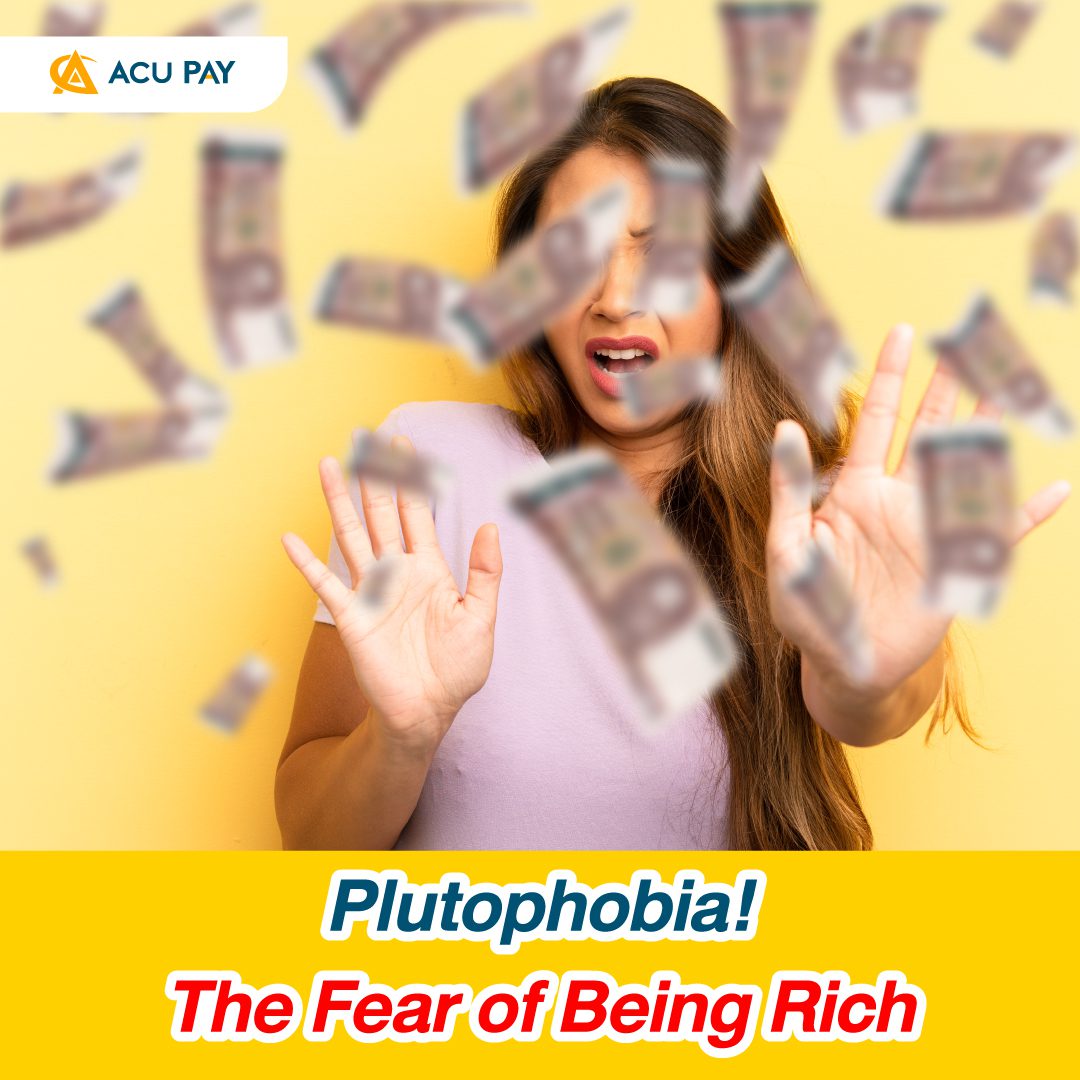 Plutophobia! The Fear of Being Rich. - ACU Pay