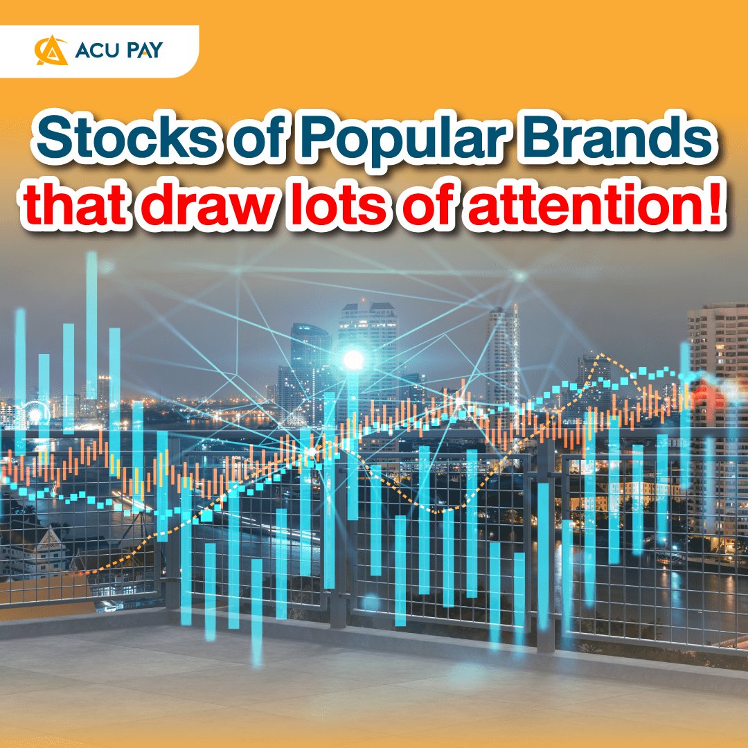 Stocks of Popular Brands that draw lots of attention! - ACU Pay