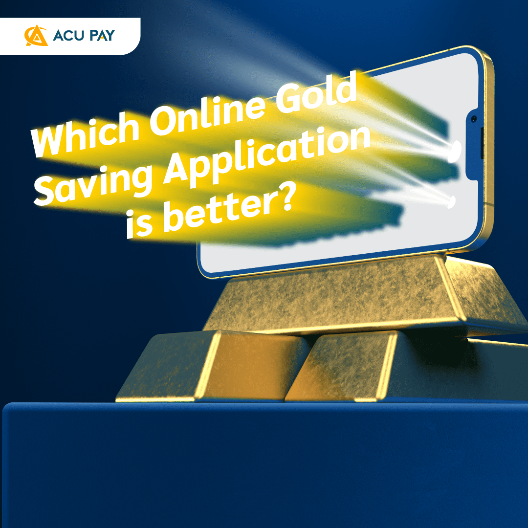 Which Online Gold Saving Application is better? - ACU Pay