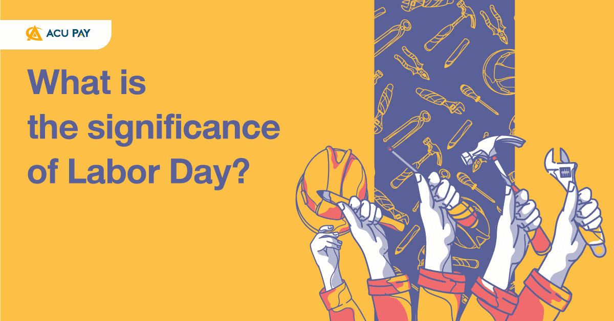 What is the significance of Labor Day? - ACU Pay