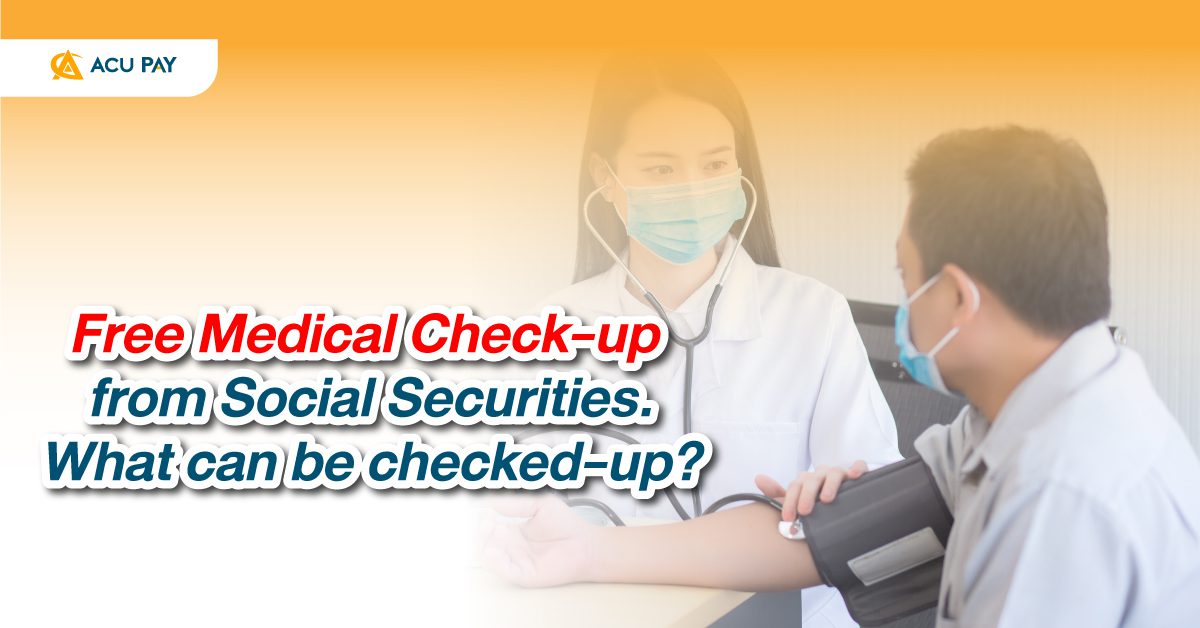 Free Medical Check-up from Social Securities. What can be checked-up ...