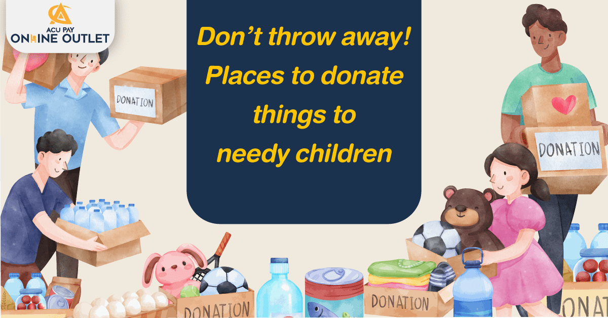 Places to donate things to needy children - ACU Pay