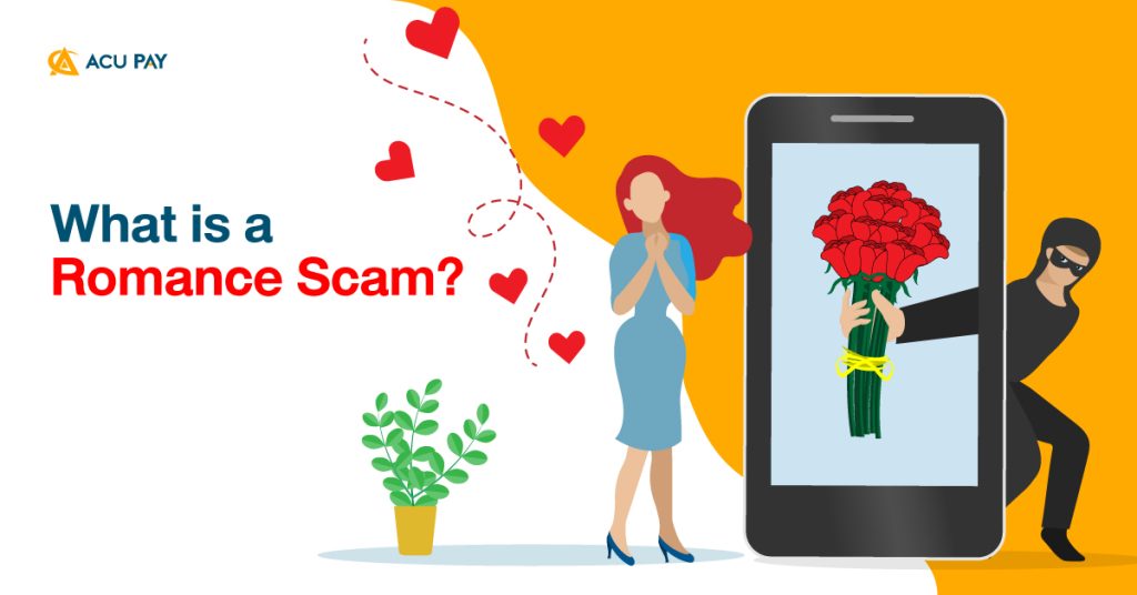 What is a Romance Scam? - ACU Pay