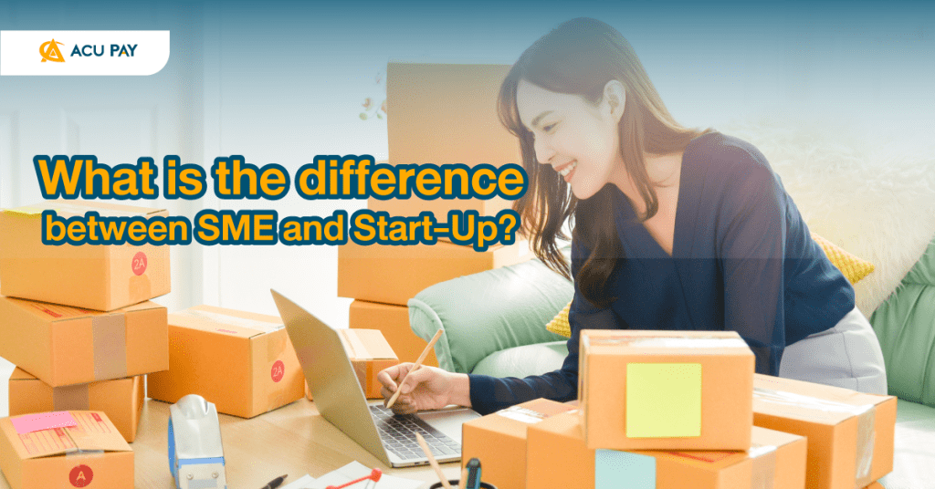 What is the difference between SME and Start-Up? - ACU Pay