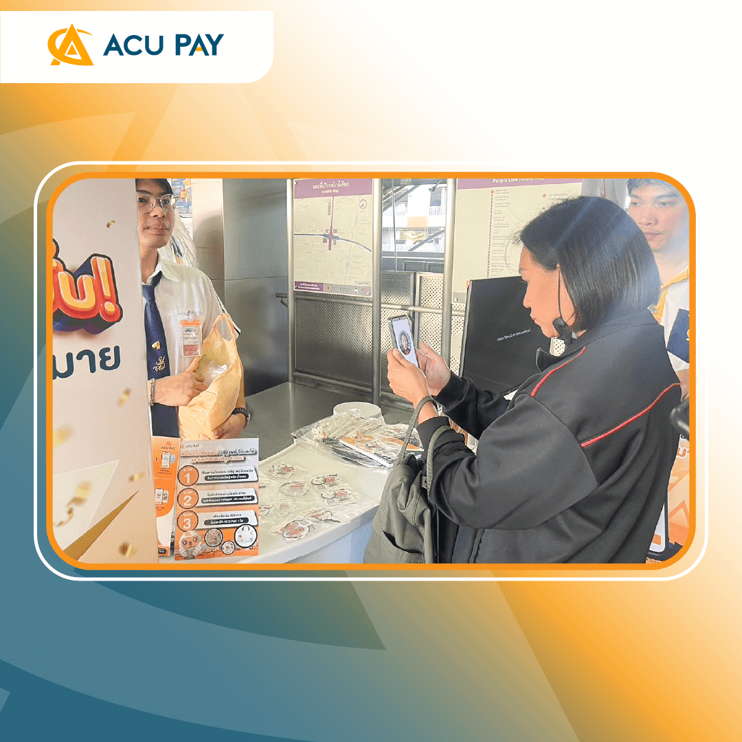 ACU PAY E-Wallet จัดเต็ม! กิจกรรมสุดพิเศษที่ MRT สถานีเตาปูน พร้อมดีล ...