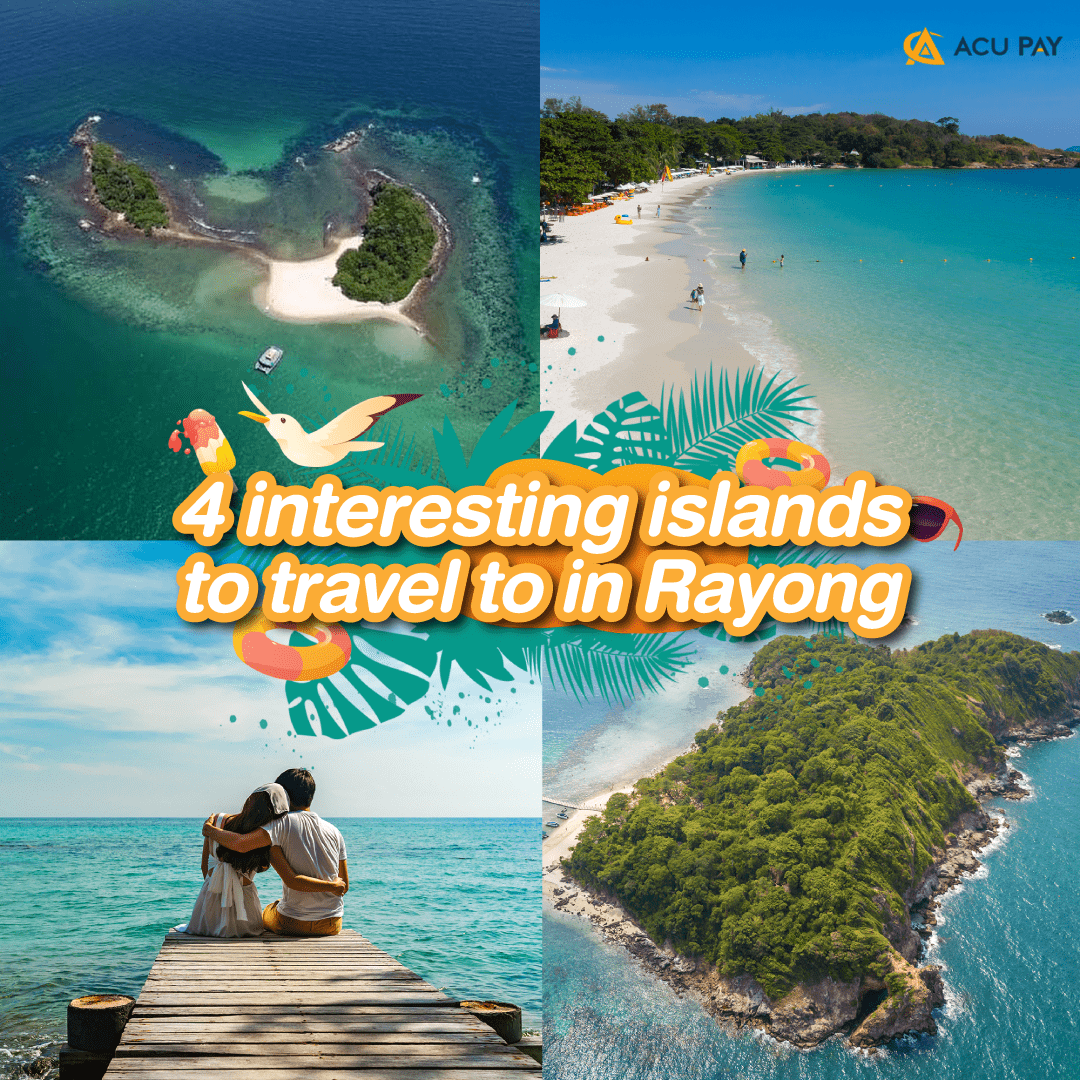 4 interesting islands to travel to in Rayong - ACU Pay