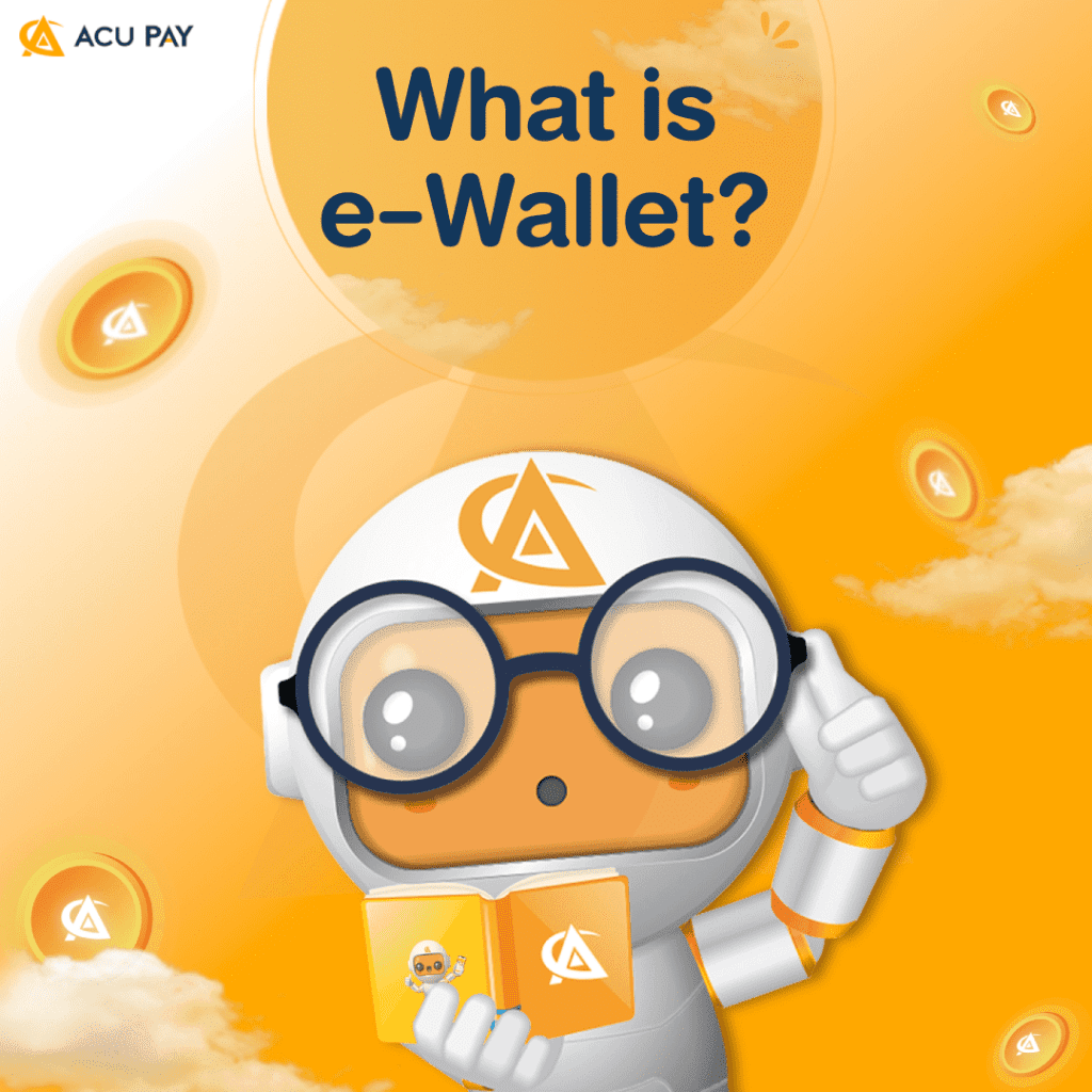 What is e-Wallet? - ACU Pay