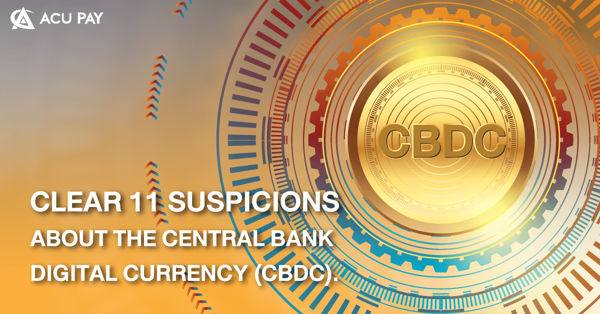 Clear 11 suspicions about the central bank digital currency (CBDC ...