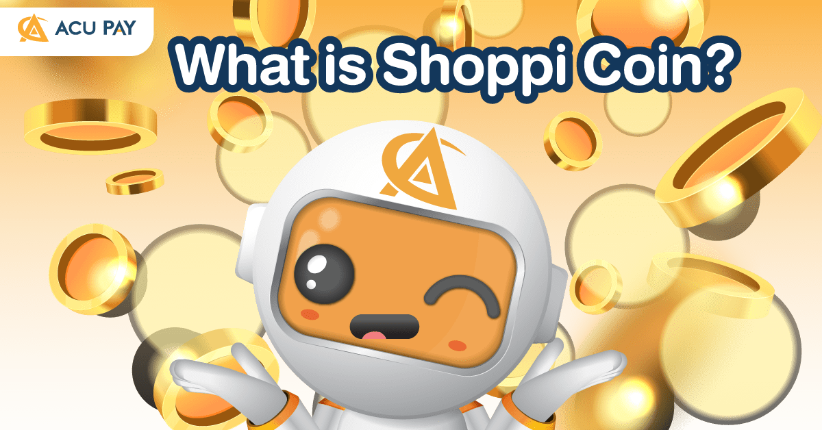 What is Shopee Coin? - ACU Pay