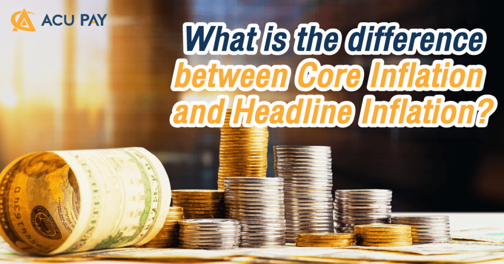 What is the difference between Core Inflation and Headline Inflation ...
