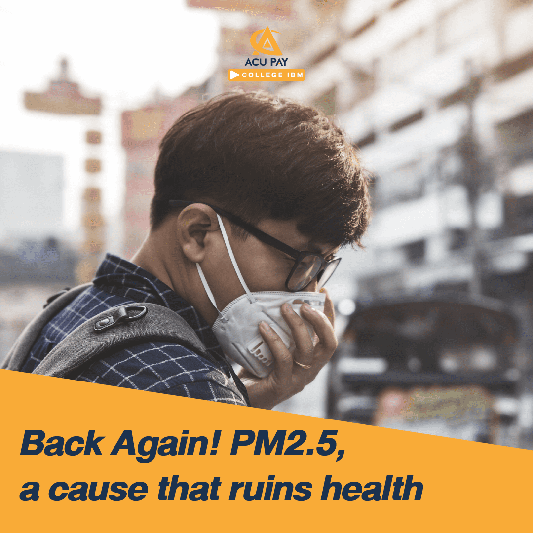 Back Again! PM2.5, a cause that ruins health - ACU Pay