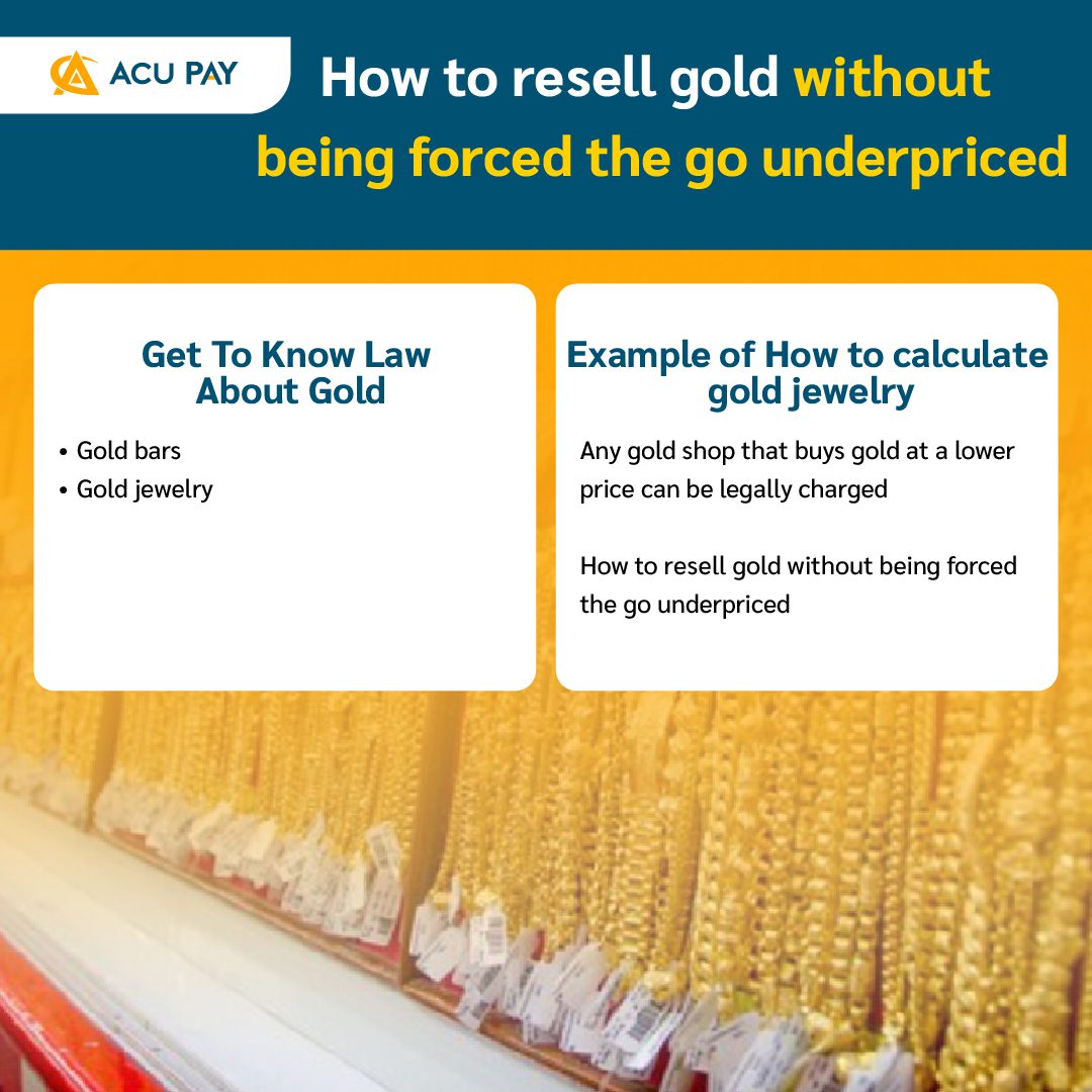 How to resell gold without being forced the go underpriced - ACU Pay