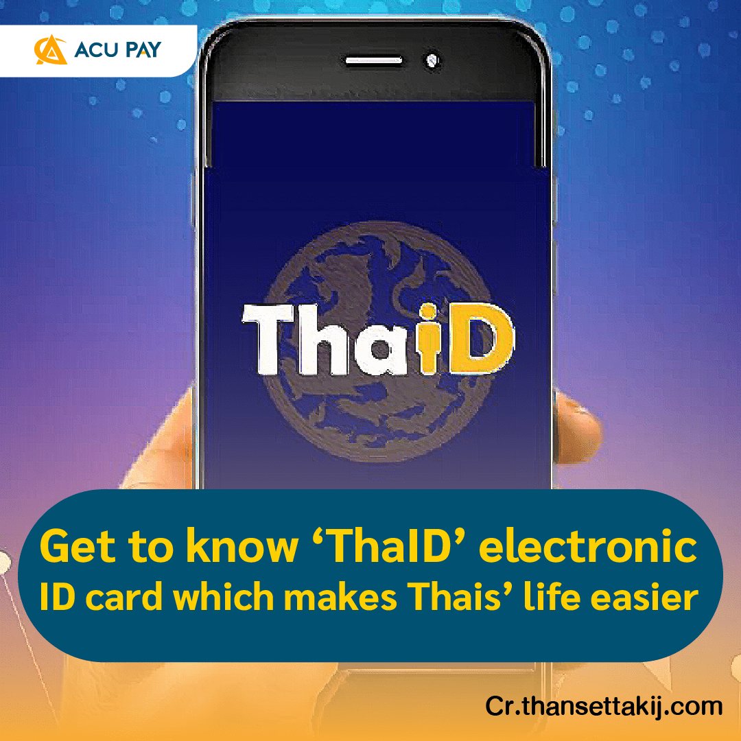 Get to know ‘ThaID’ electronic ID card which makes Thais’ life easier ...