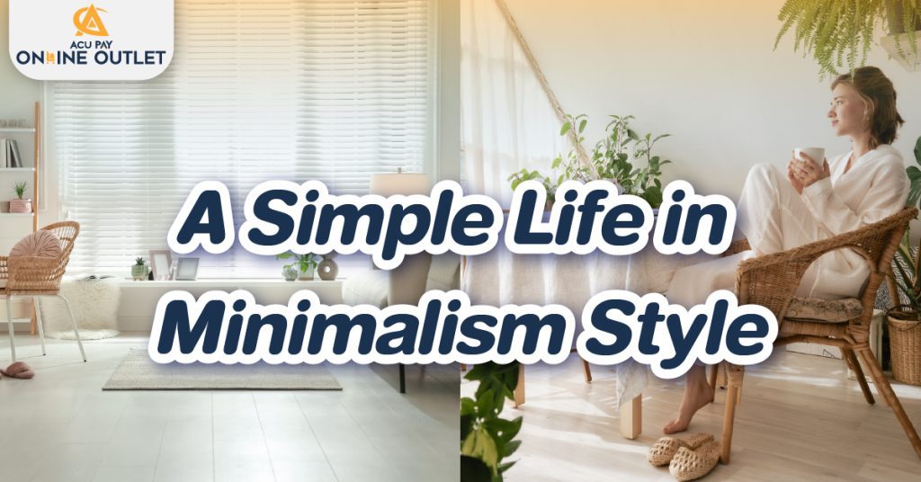 A Simple Life in Minimalism Style - ACU Pay