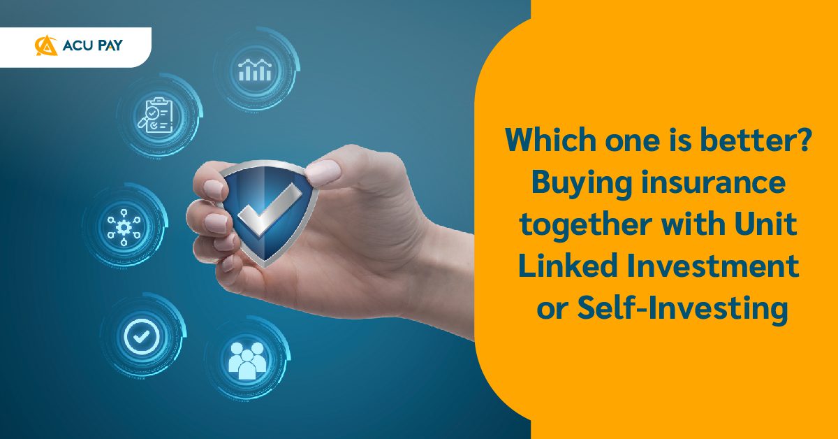 Which one is better? Buying insurance together with Unit Linked ...