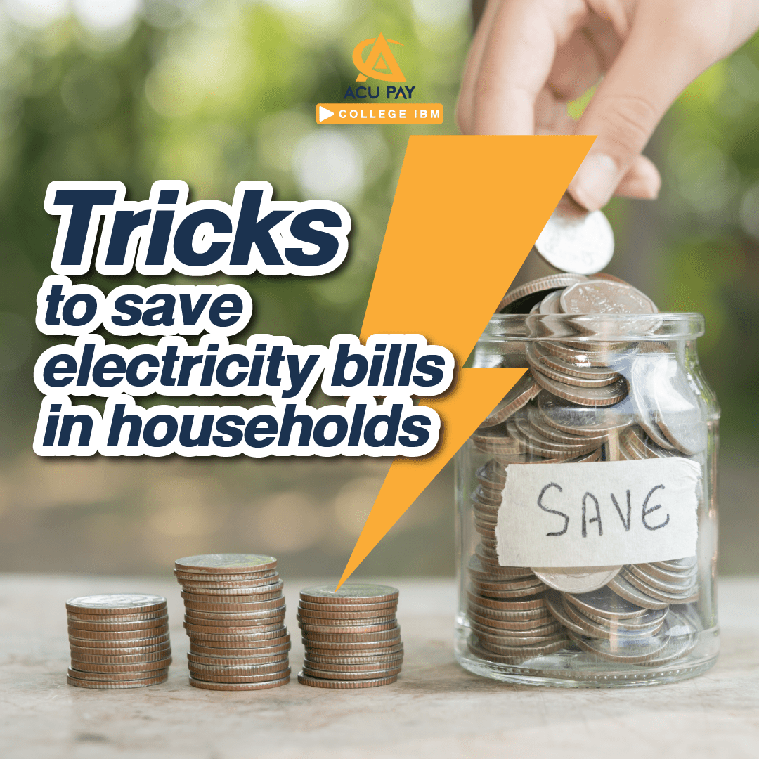 Tricks to save electricity bills in households. - ACU Pay