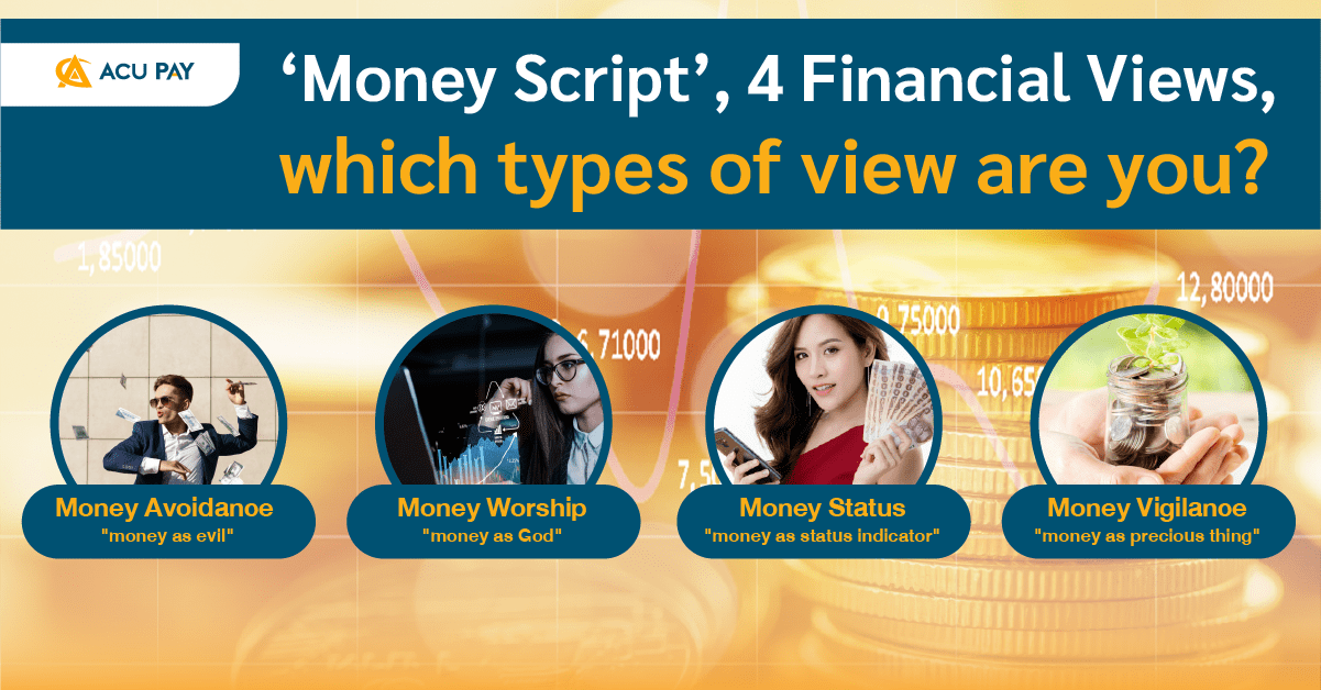 ‘Money Script’, 4 Financial Views, which types of view are you? - ACU Pay