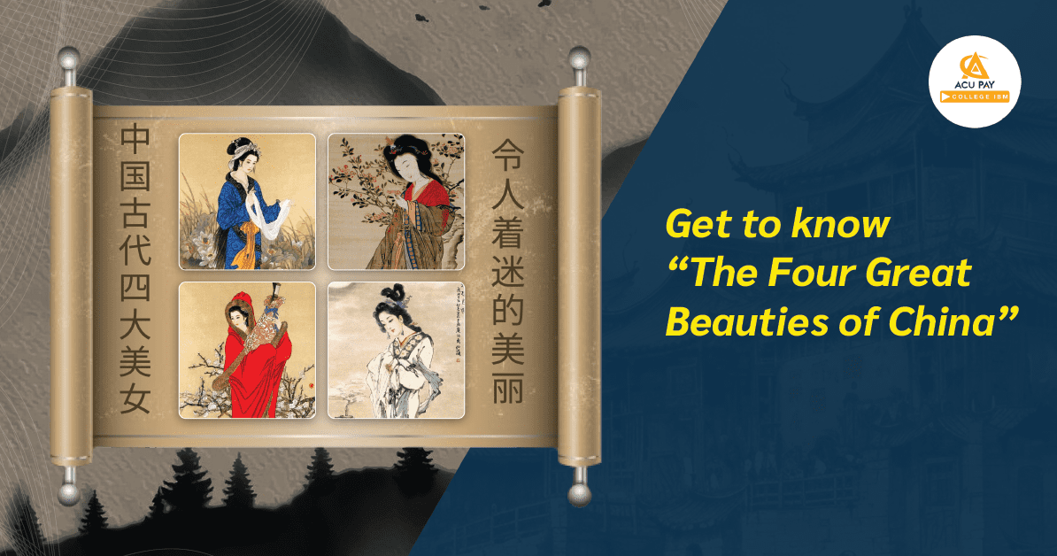 Get to know “The Four Great Beauties of China” - ACU Pay