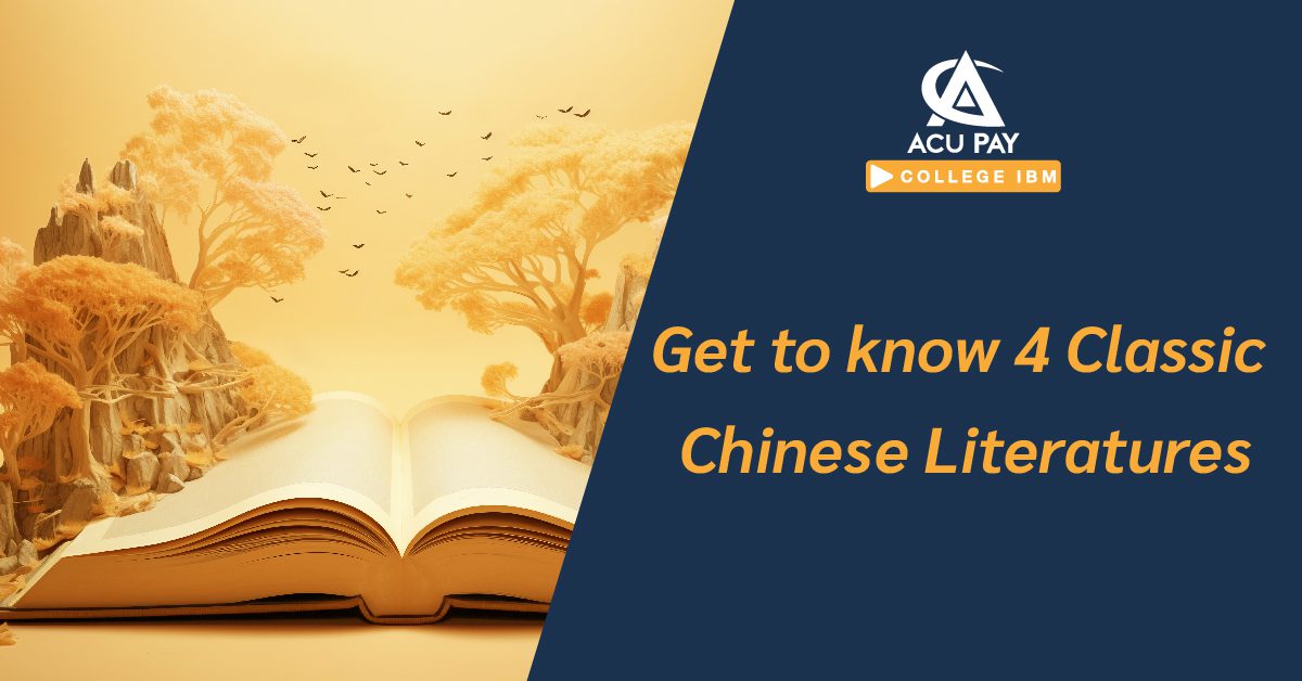 Get to know 4 Classic Chinese Literatures - ACU Pay