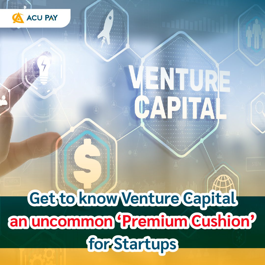 Get to know Venture Capital, an uncommon ‘Premium Cushion’ for Startups ...