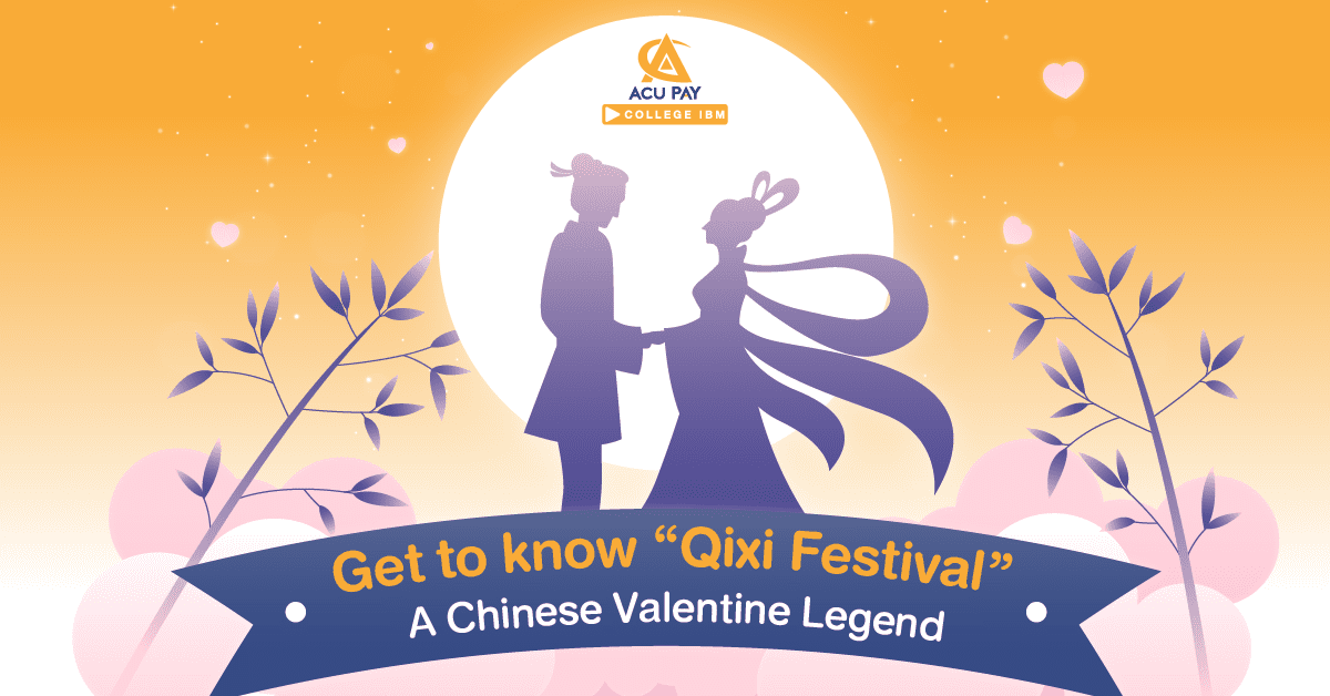 Get to know “Qixi Festival” A Chinese Valentine Legend - ACU Pay