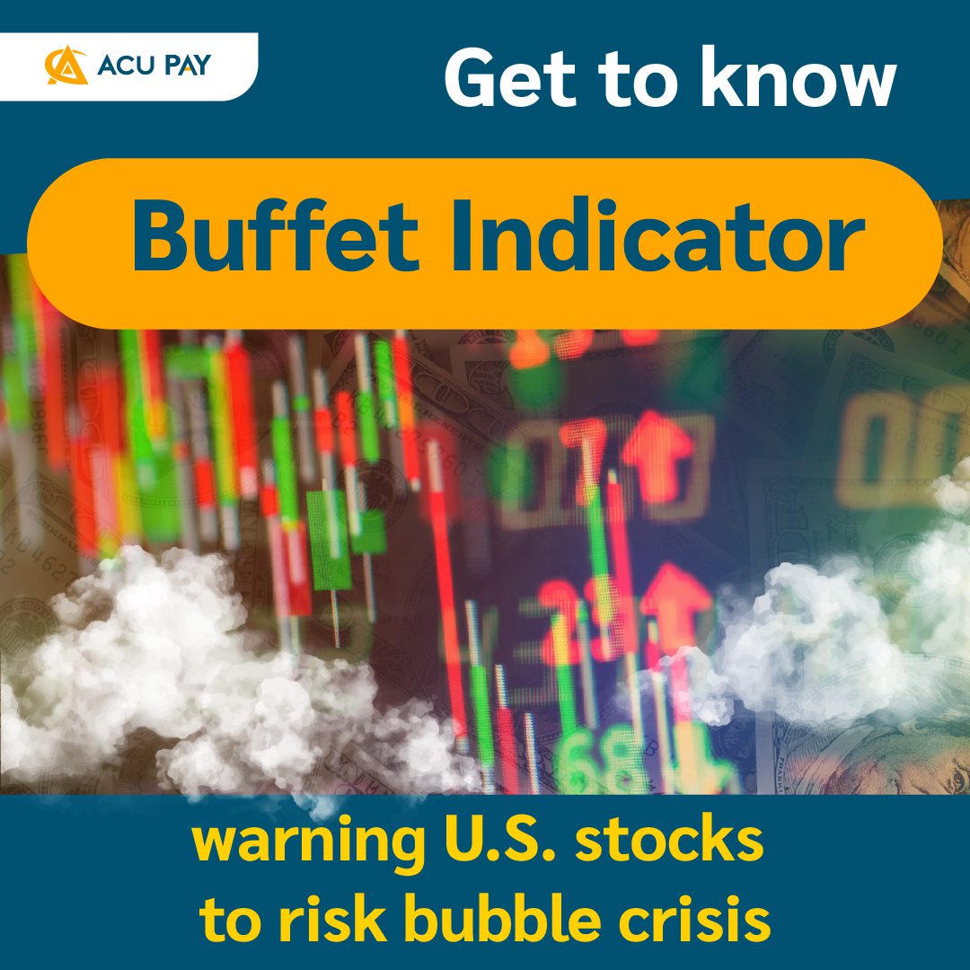 Get to know Buffet Indicator, warning U.S. stocks to risk bubble crisis ...