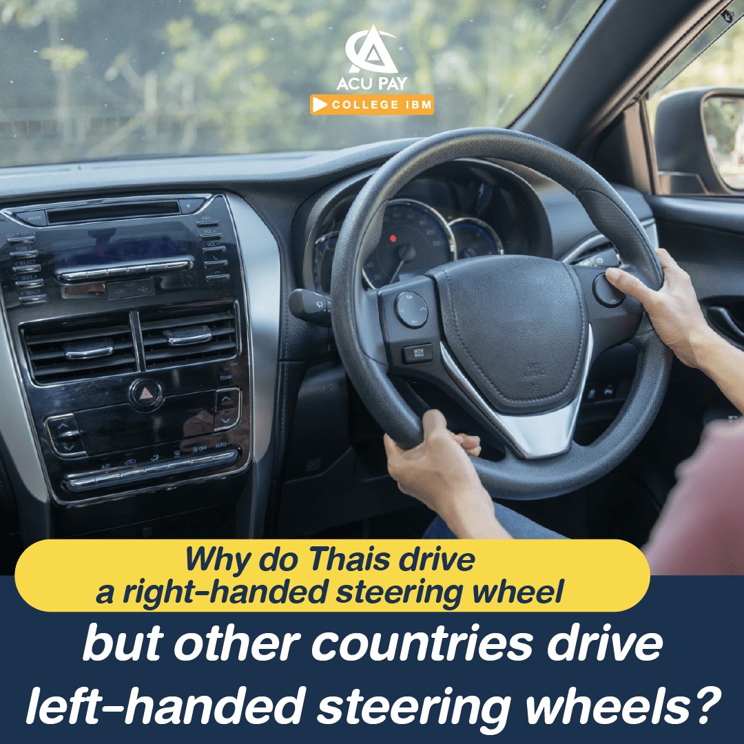 Why do Thais drive a right-handed steering wheel but other countries ...
