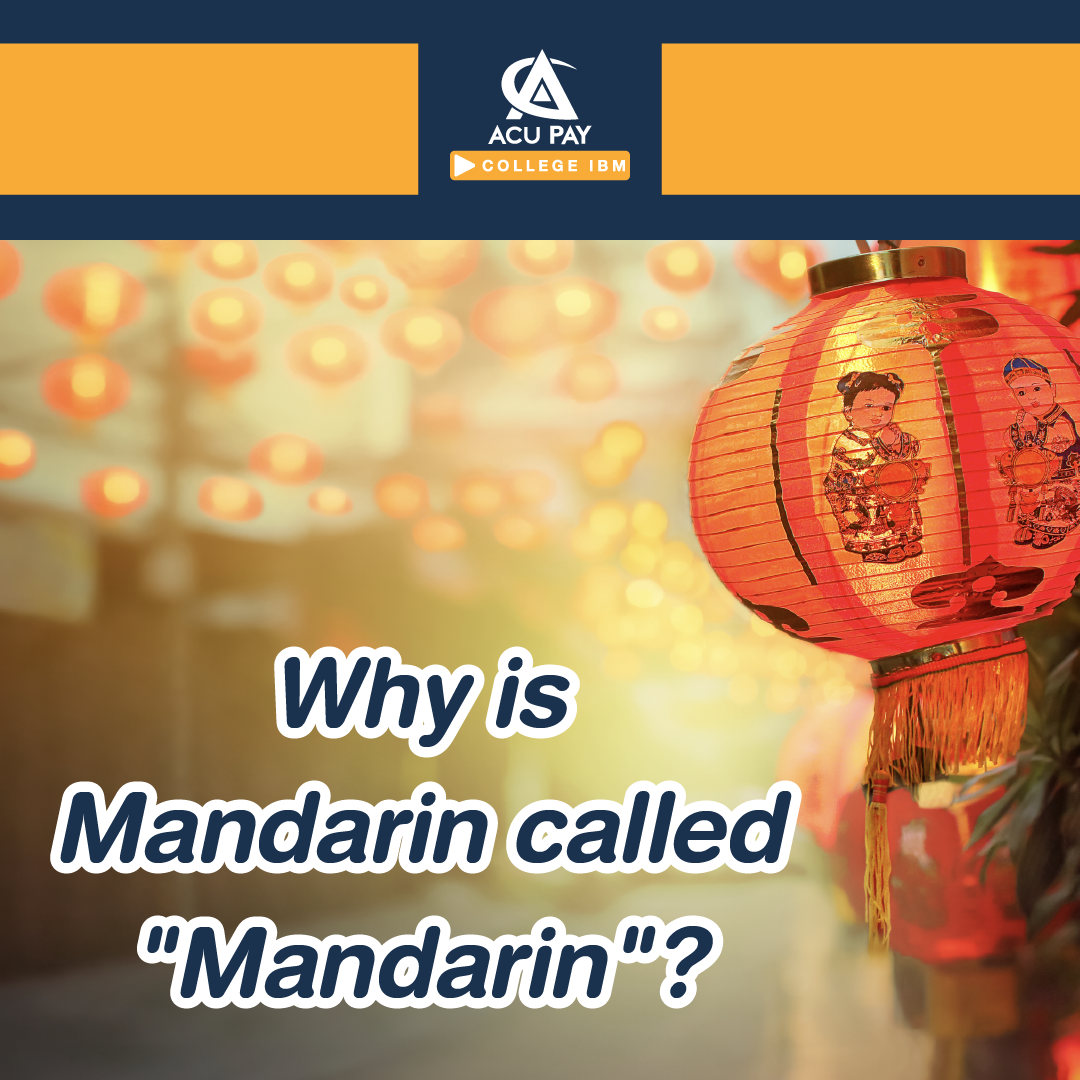 Why is Mandarin called "Mandarin"? - ACU Pay