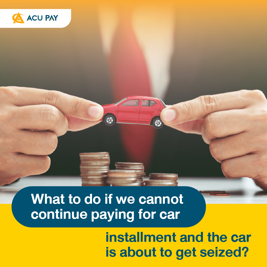 What to do if we cannot continue paying for car installment and the car ...