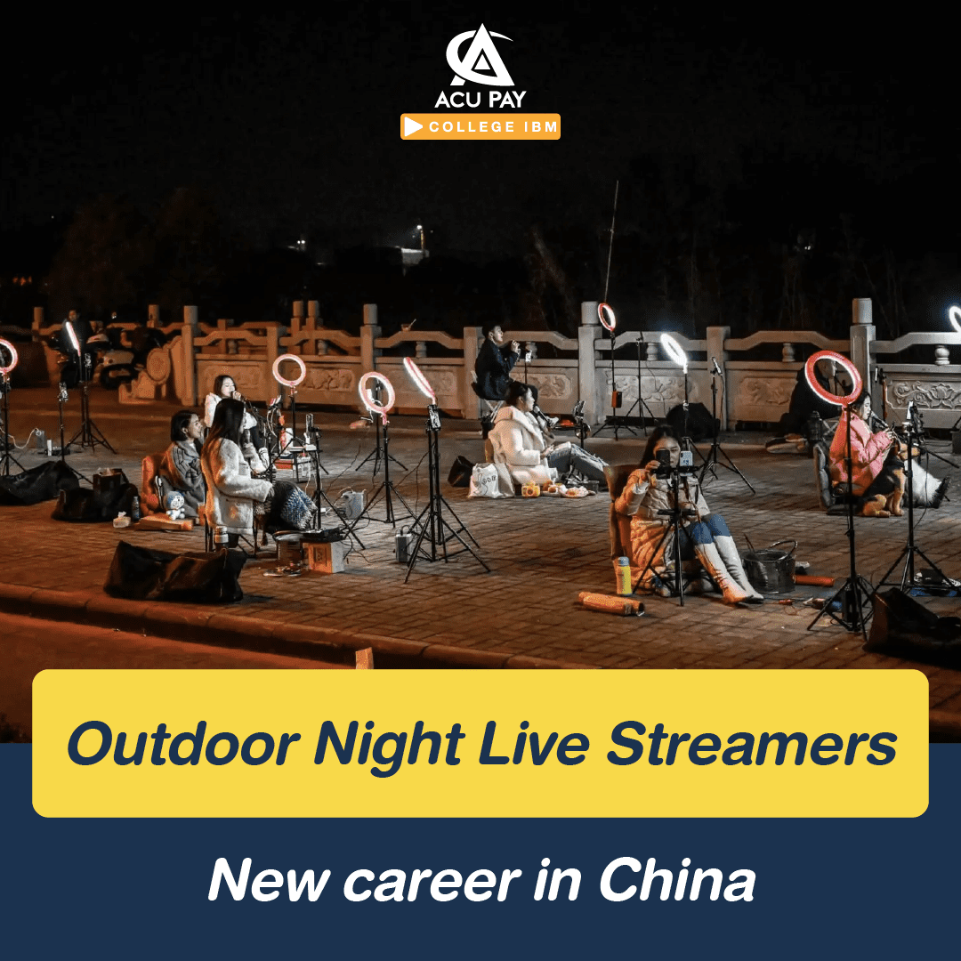 Outdoor Night Live Streamers, New career in China - ACU Pay