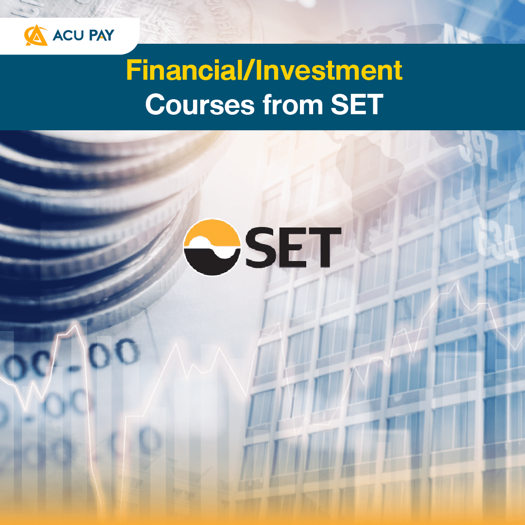 Financial/Investment Courses from SET - ACU Pay