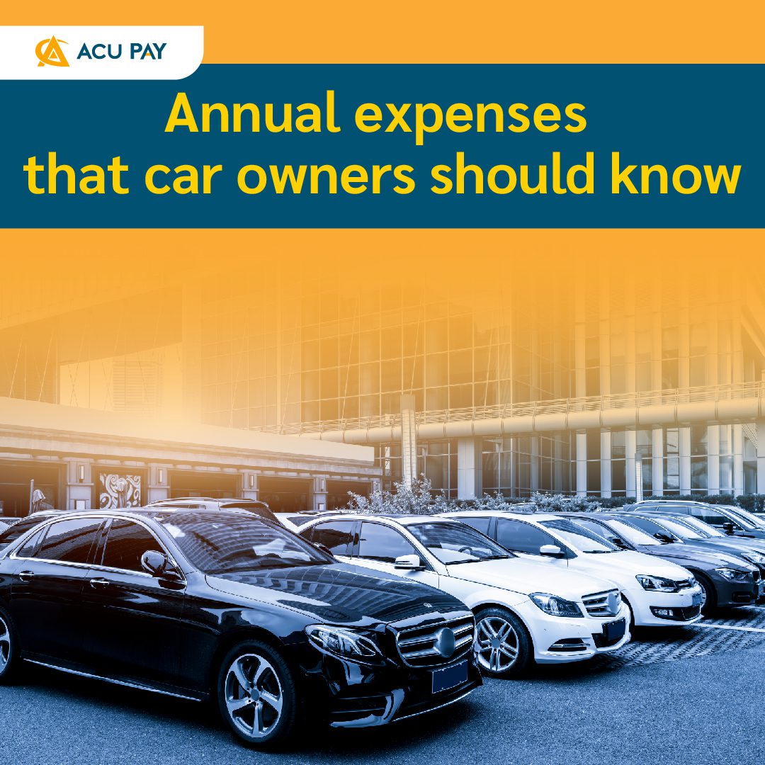 Annual expenses that car owners should know - ACU Pay