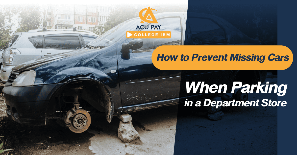 How to Prevent Missing Cars When Parking in a Department Store - ACU Pay