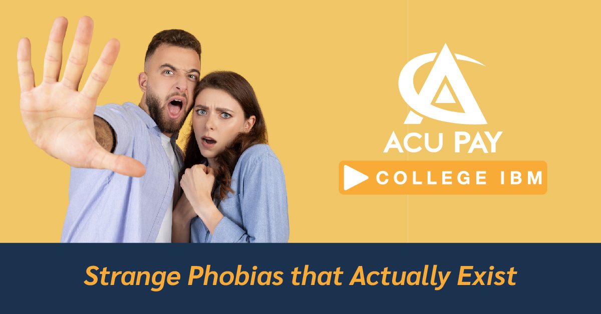 Strange Phobias that Actually Exist - ACU Pay