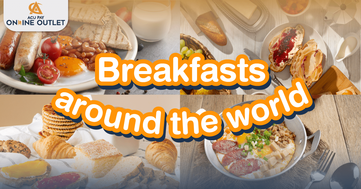 Breakfasts around the world - ACU Pay