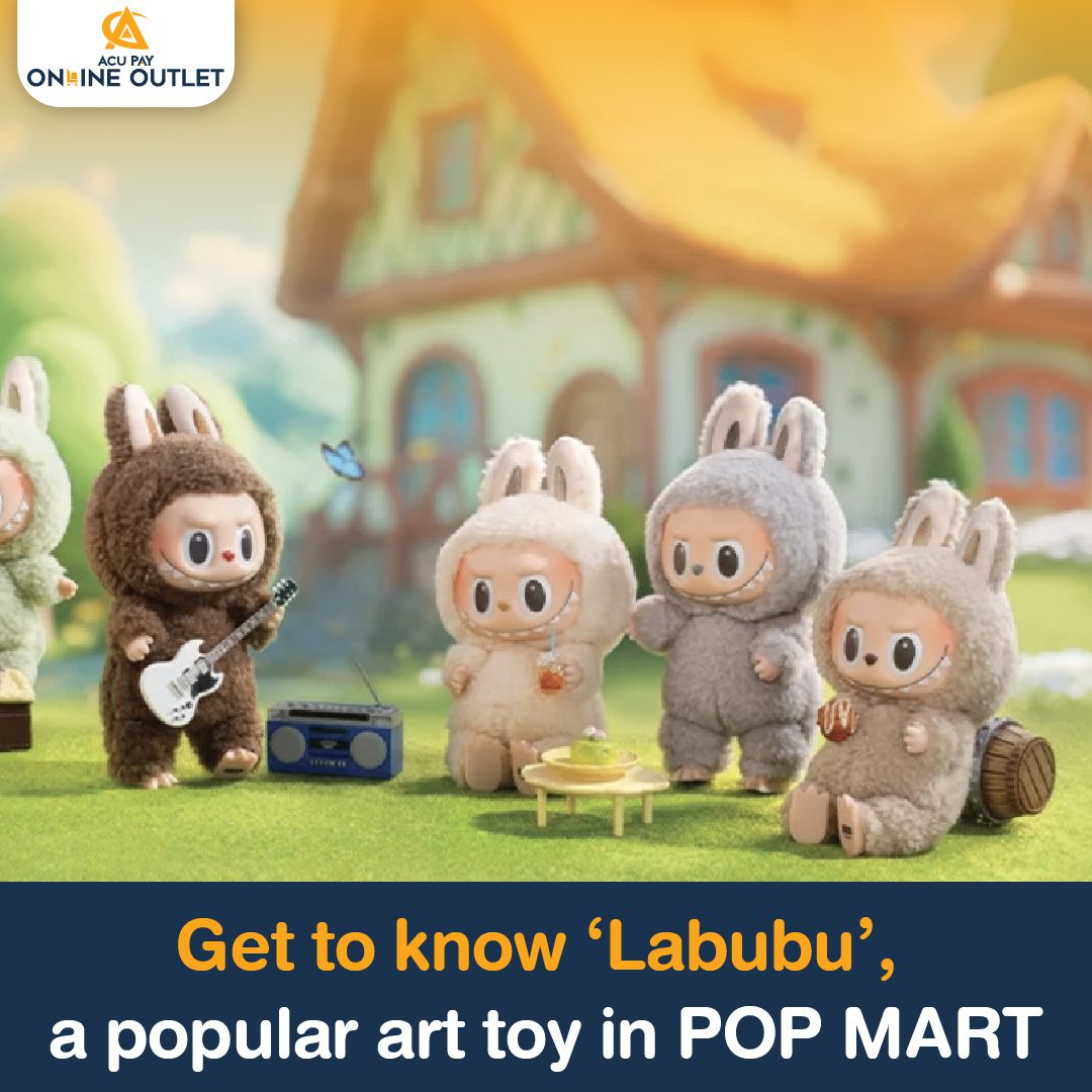 Get to know ‘Labubu’, a popular art toy in POP MART - ACU Pay