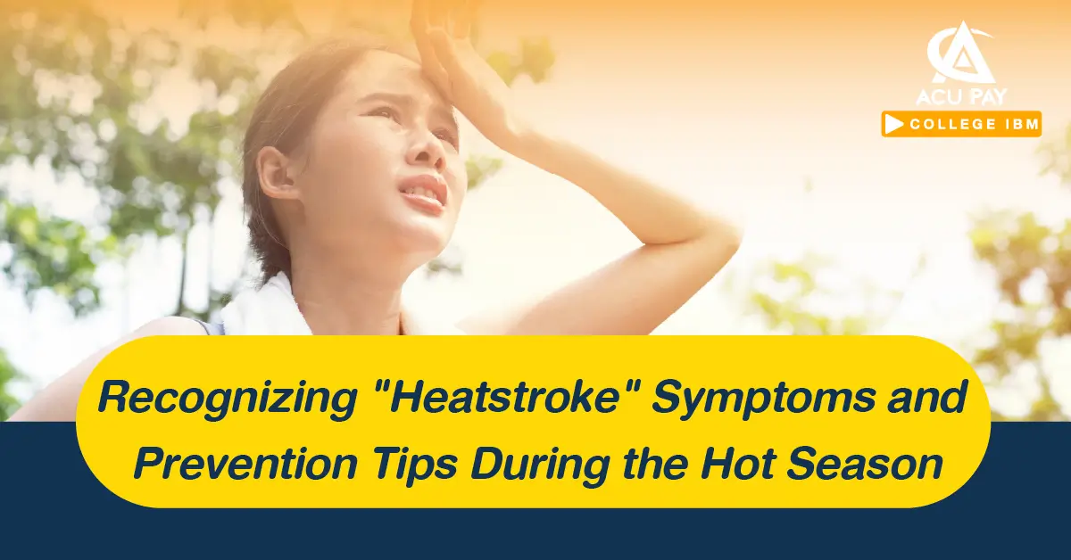 Recognizing "Heatstroke" Symptoms and Prevention Tips During the Hot ...