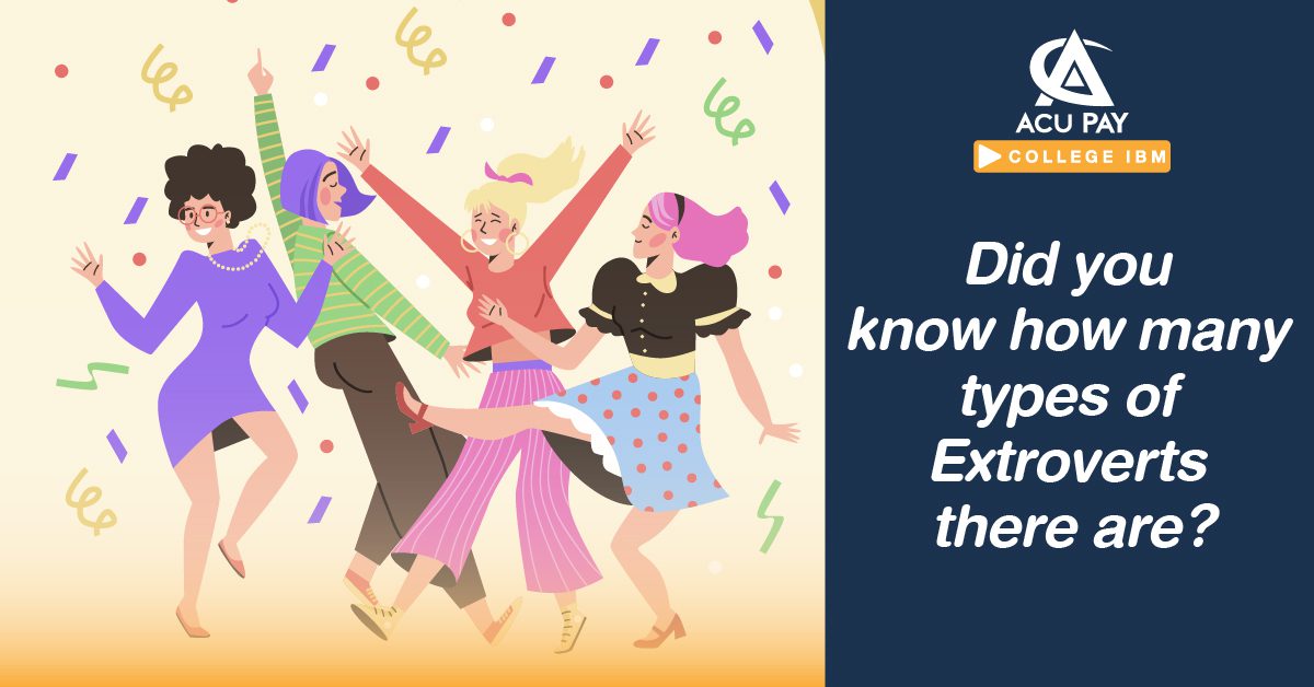 Did you know how many types of Extroverts there are? - ACU Pay