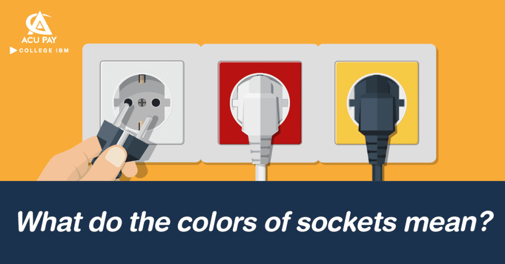 What do the colors of sockets mean? - ACU Pay