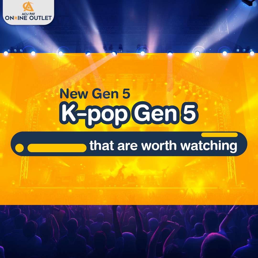 New Gen 5 K-pop Groups that are worth watching - ACU Pay
