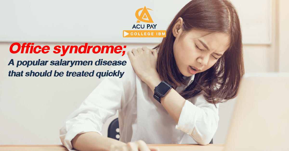 Office syndrome; A popular salarymen disease that should be treated ...