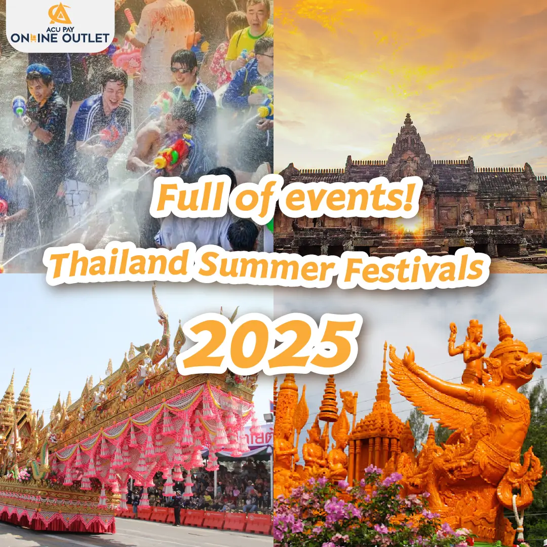 Full of events! Thailand Summer Festivals 2025 - ACU Pay