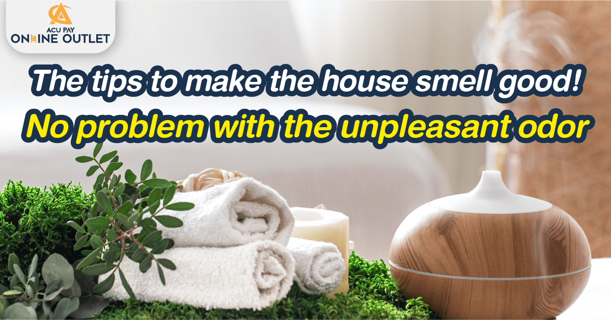The tips to make the house smell good! No problem with the unpleasant ...