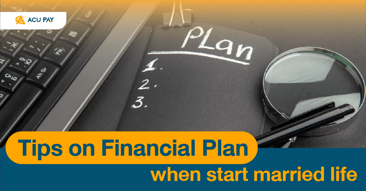 Tips on Financial Plan when start married life - ACU Pay