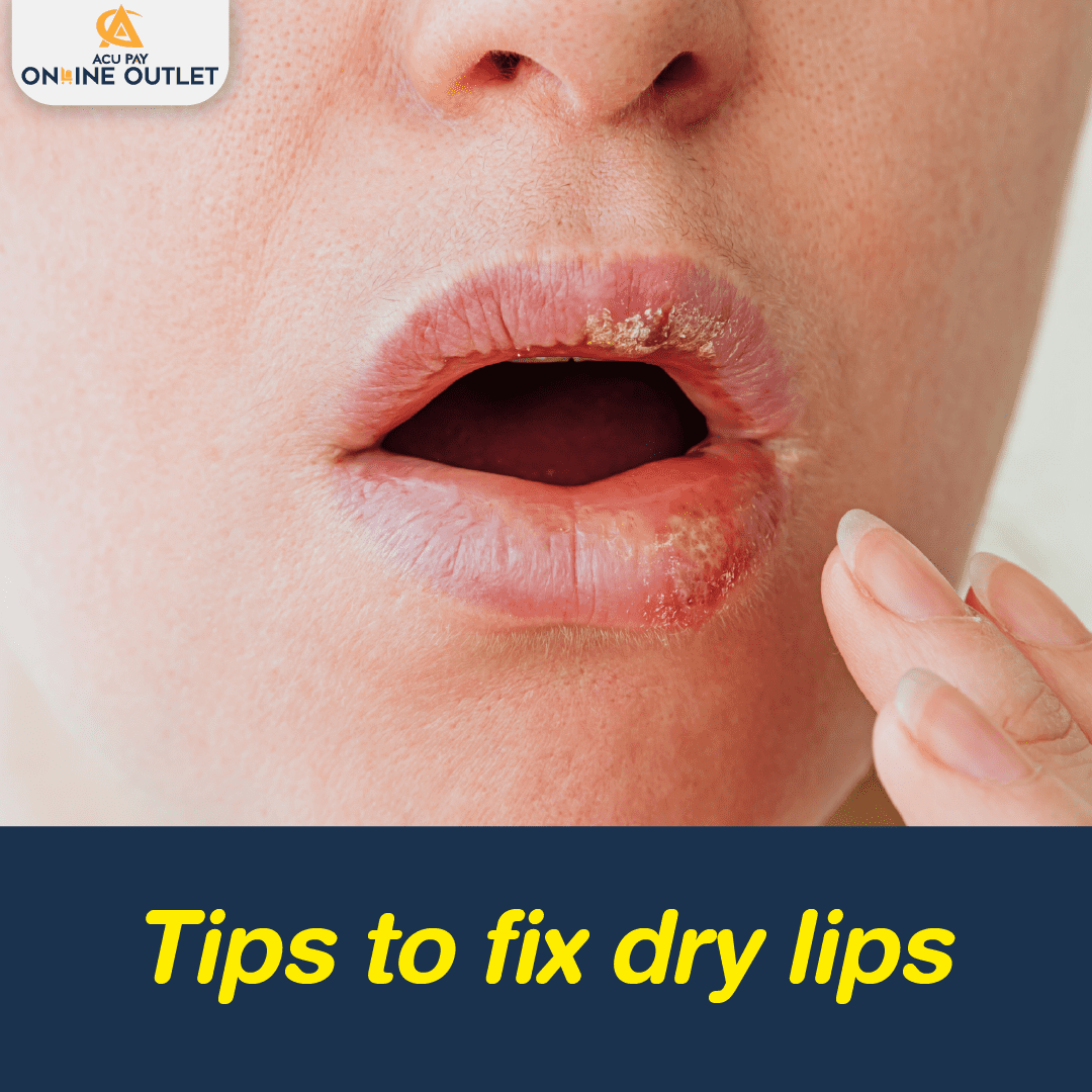 Tips to fix dry lips - ACU Pay