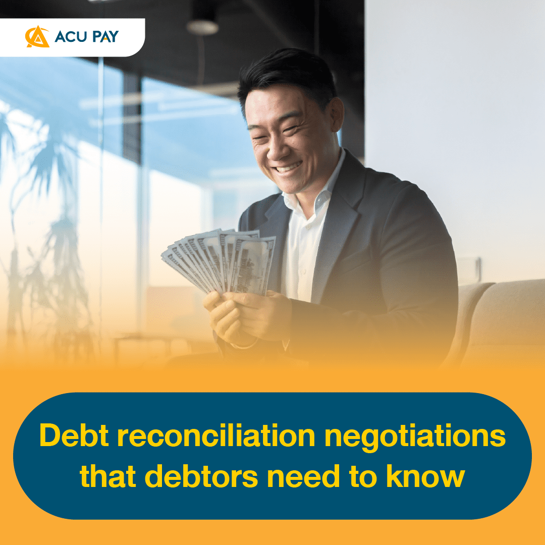 Debt reconciliation negotiations that debtors need to know - ACU Pay