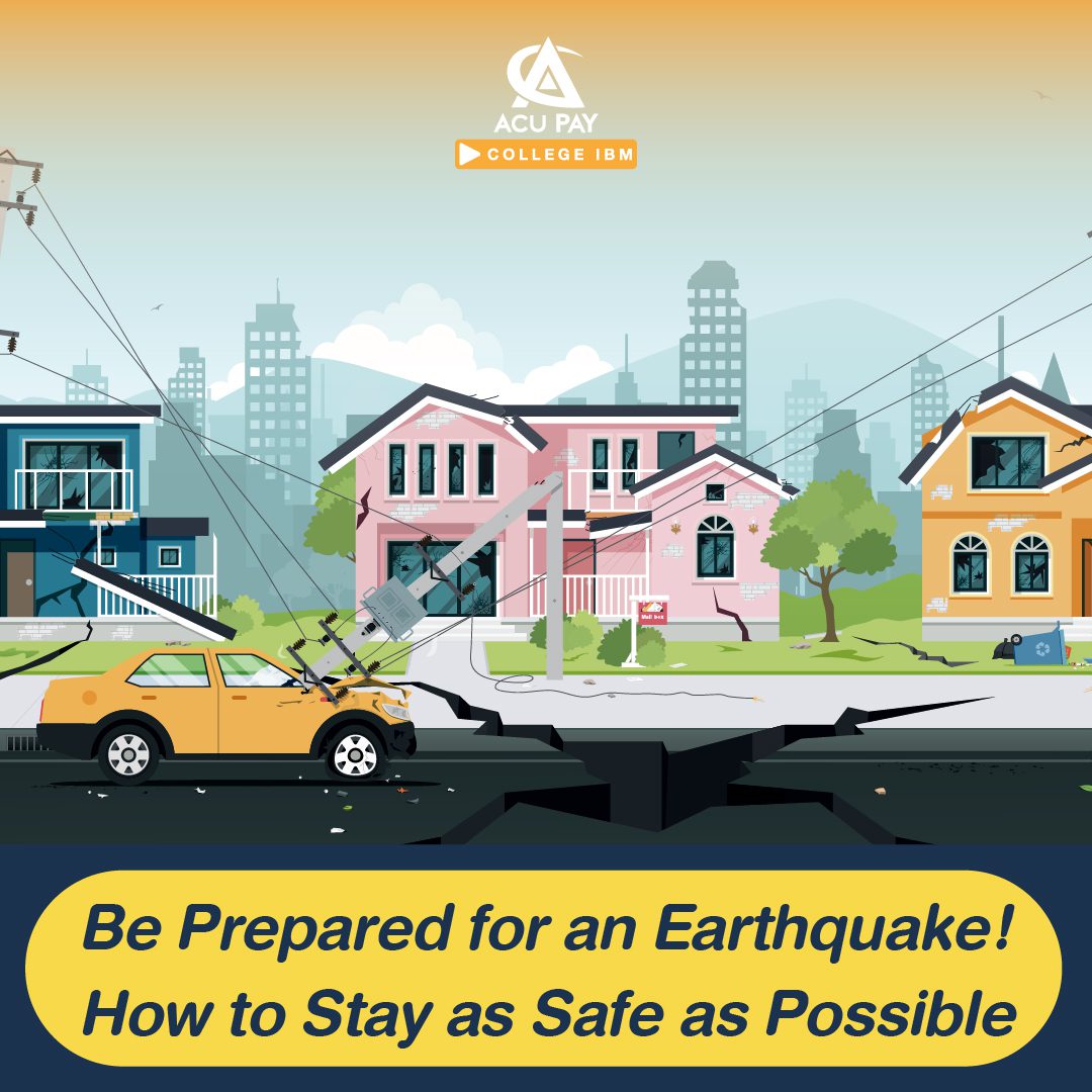 Be Prepared for an Earthquake! How to Stay as Safe as Possible - ACU Pay